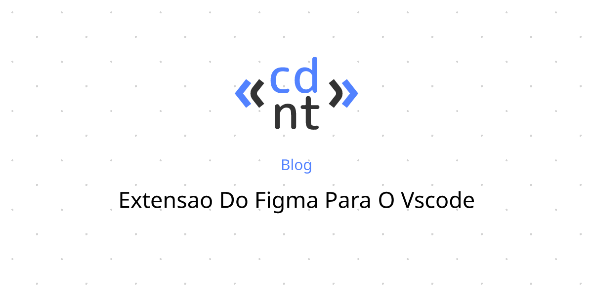 Extensão do Figma para o VSCode 🤯 | Codante.io