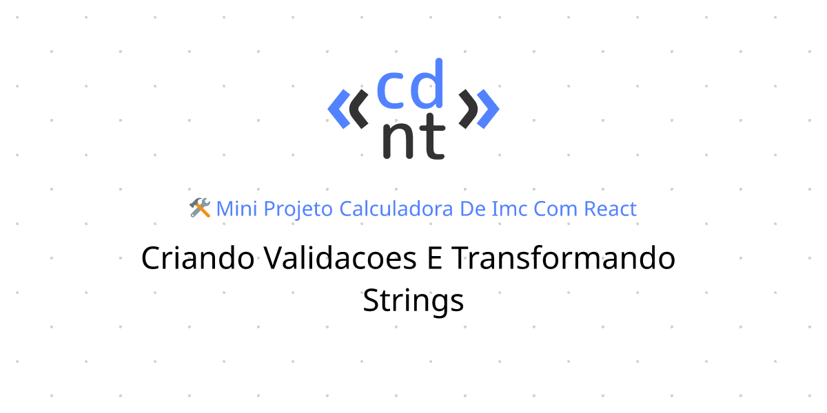 Criando validações e transformando strings | Calculadora de IMC com ...
