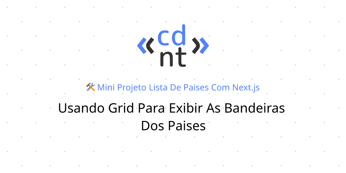 Usando grid para exibir as bandeiras dos países | Lista de países com ...