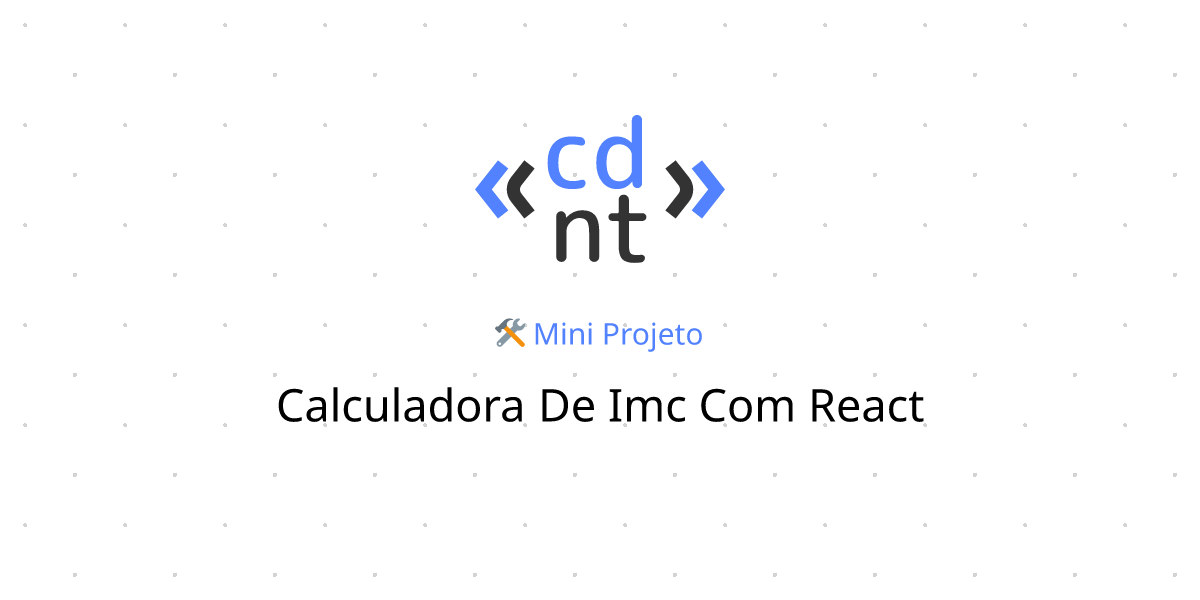 Projeto: Calculadora de IMC com React | Codante.io