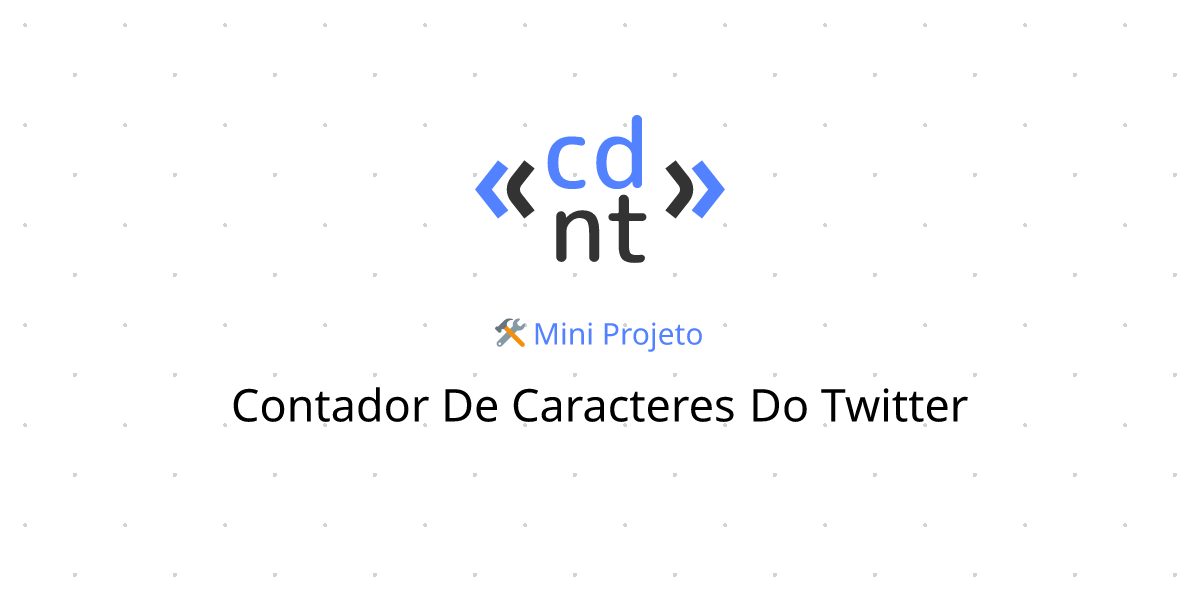Projeto: Contador de caracteres do Twitter | Codante.io