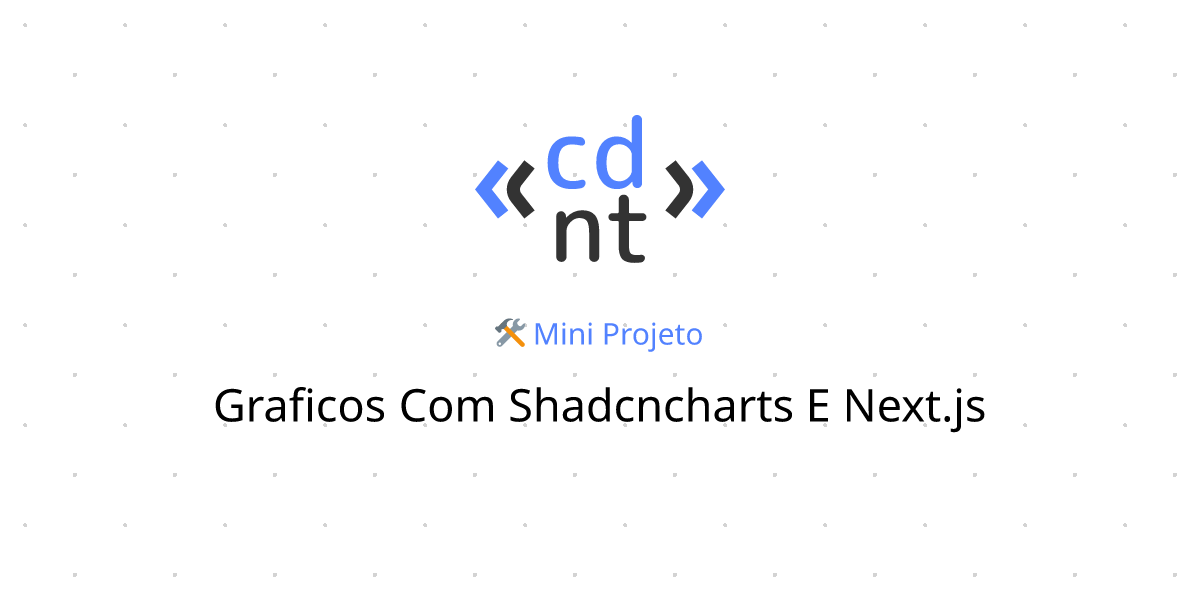 Projeto: Gráficos com shadcn/charts e Next.js | Codante.io