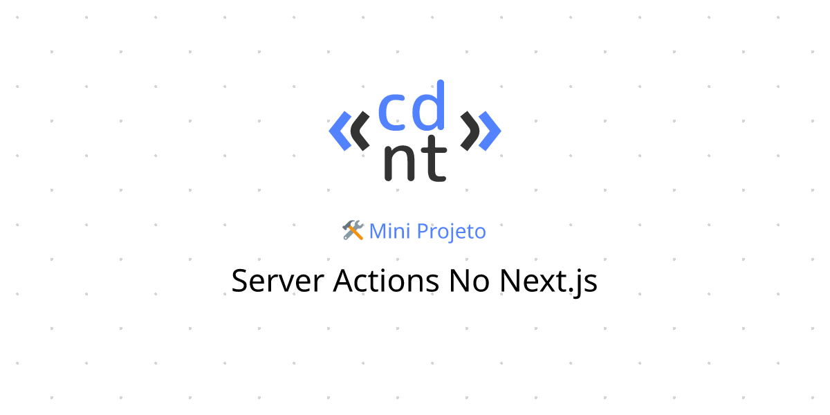 Projeto: Server Actions no Next.js | Codante.io Projeto: Server Actions no Next.js | Codante.io