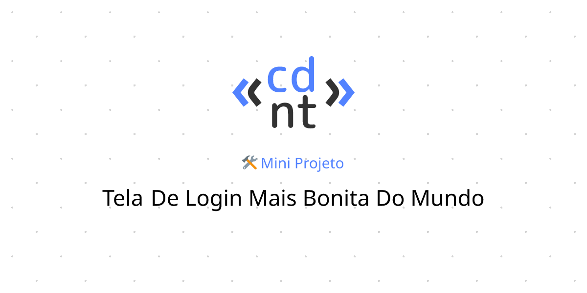 Projeto: Tela de login mais bonita do mundo | Codante.io