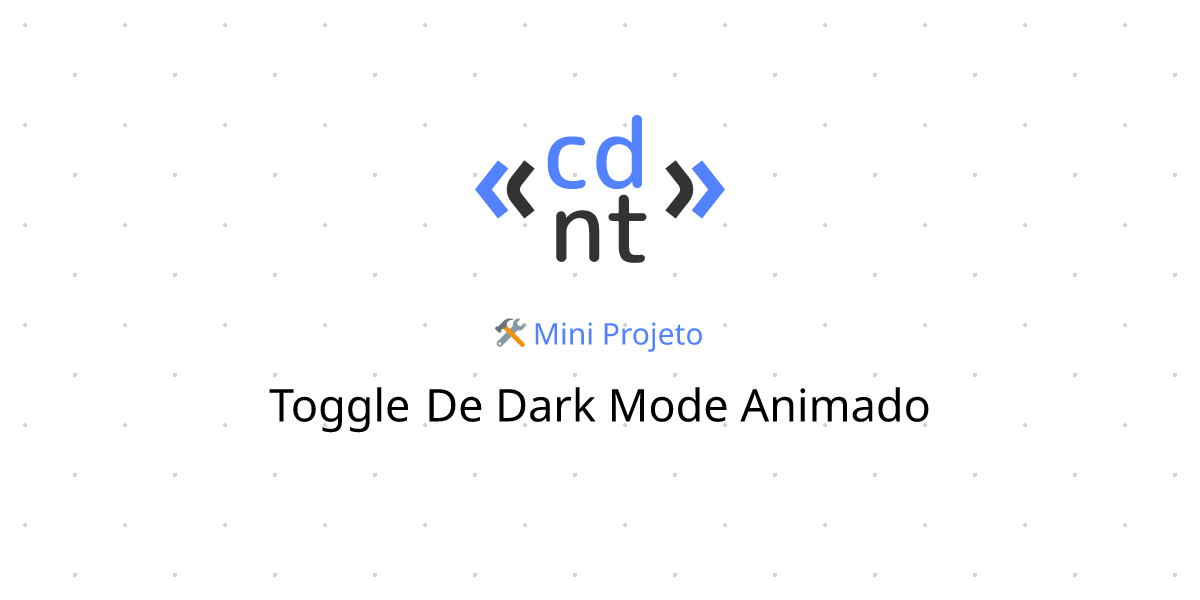 Projeto: Toggle de dark mode animado | Codante.io