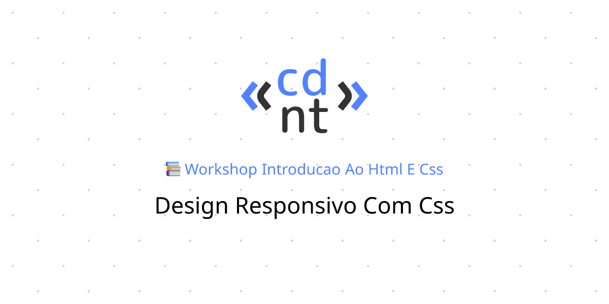 Design Responsivo Com Css Introdução Ao Html E Css