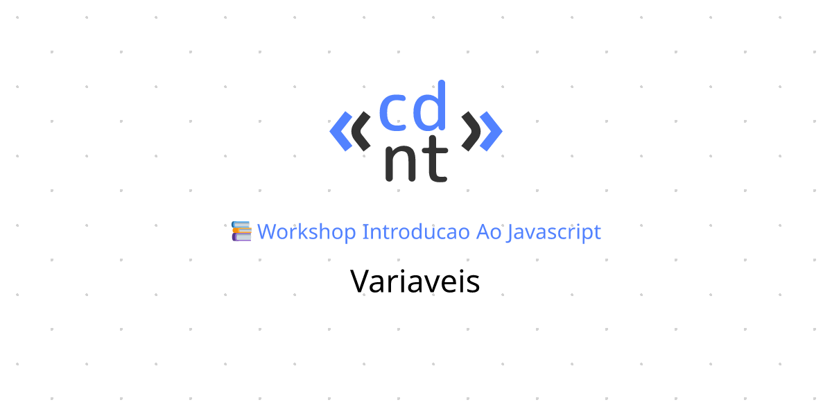 Variáveis | Introdução ao Javascript | Codante.io Variáveis | Introdução ao Javascript | Codante.io