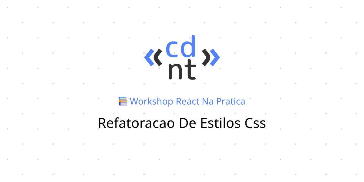Refatoração de Estilos CSS | React na prática | Codante.io