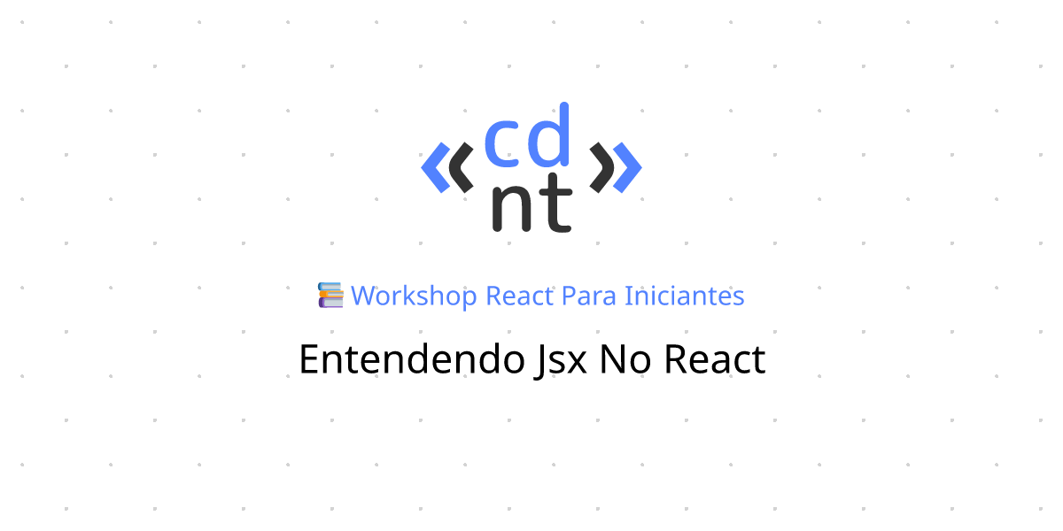Entendendo JSX no React | React para iniciantes | Codante.io