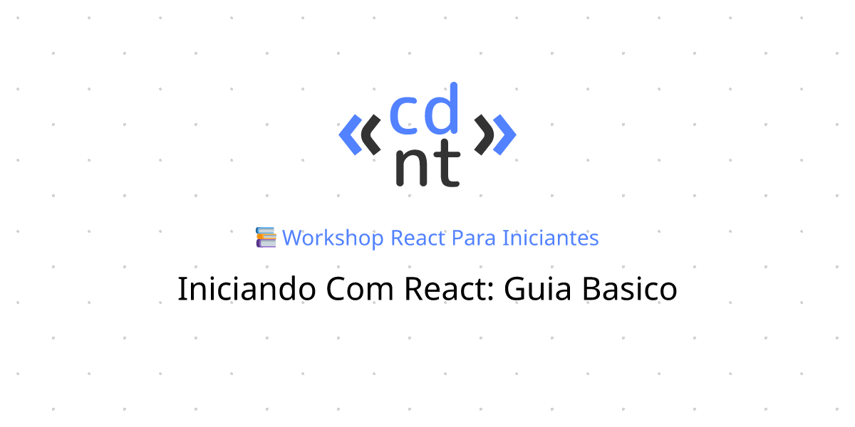 Iniciando com React: Guia Básico | React para iniciantes | Codante.io