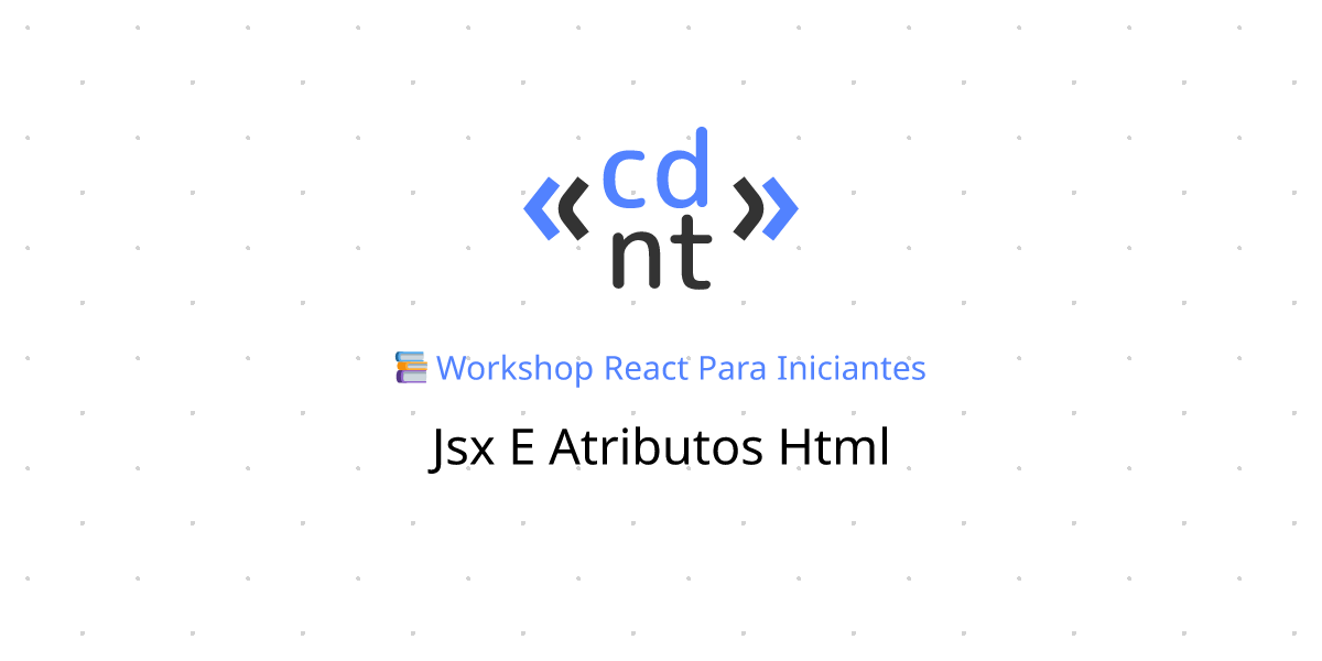 JSX e Atributos HTML | React para iniciantes | Codante.io