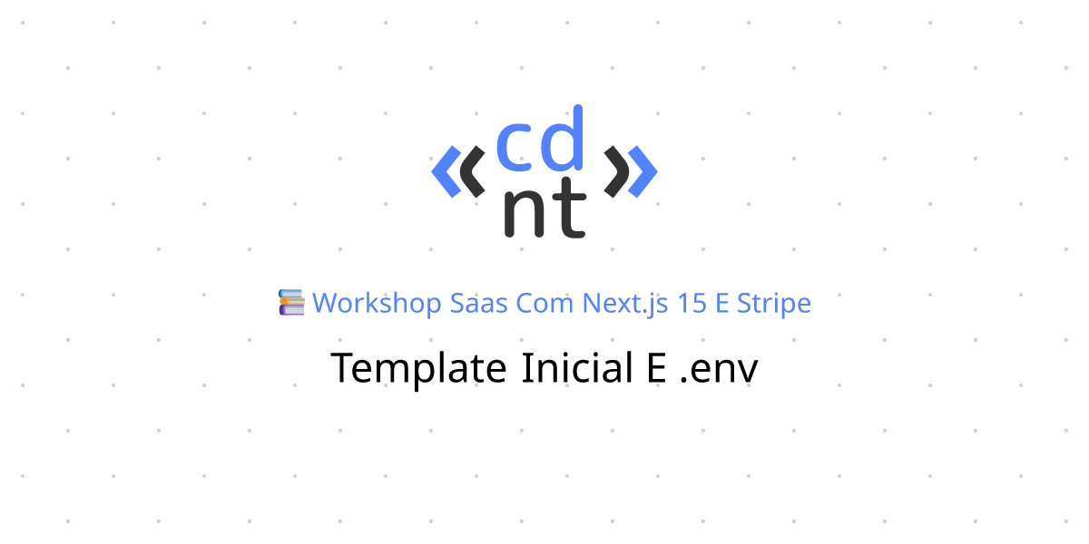 Template inicial e .env | Saas com Next.js 15 e Stripe | Codante.io